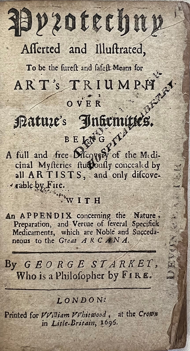 Searching for Nature’s Secrets: George Starkey’s Pyrotechny Asserted and Illustrated (1696 ...